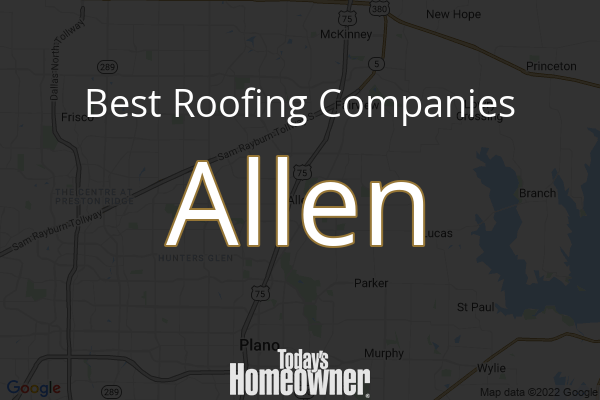 10 Best Roofers in Allen, TX - Today's Homeowner