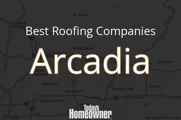 10 Best Roofers in Arcadia, CA - Today's Homeowner