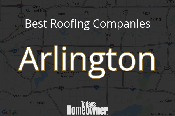 10 Best Roofers in Arlington, TX - Today's Homeowner