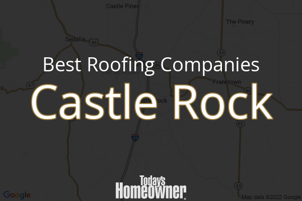 10 Best Roofers in Castle Rock, CO - Today's Homeowner