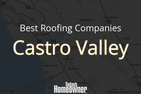 10 Best Roofers in Castro Valley, CA - Today's Homeowner