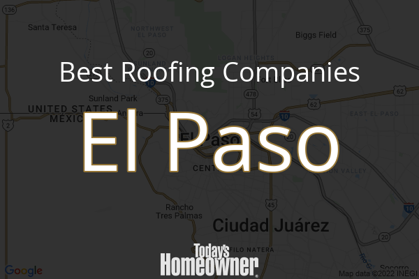 10 Best Roofers in El Paso, TX - Today's Homeowner