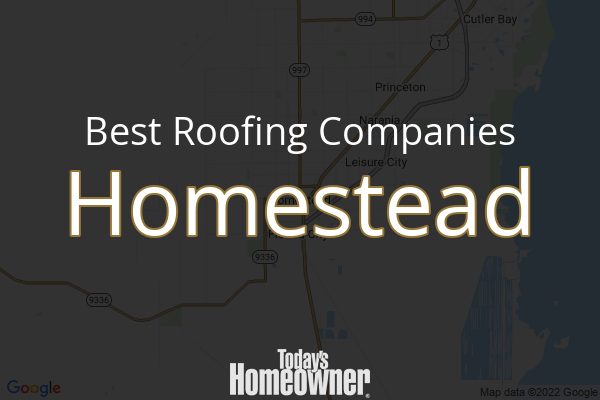 10 Best Roofers in Homestead, FL - Today's Homeowner