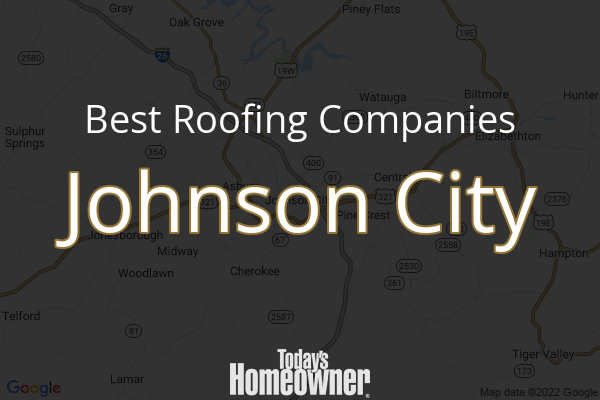 10 Best Roofers in Johnson City, TN - Today's Homeowner