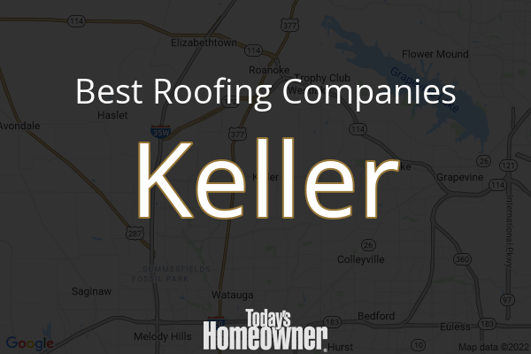 10 Best Roofers in Keller, TX - Today's Homeowner