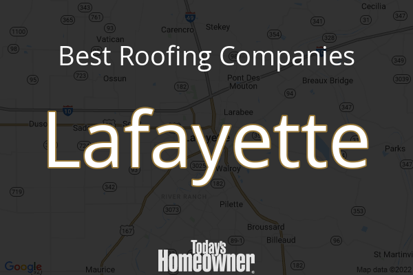 10 Best Roofers in Lafayette, LA - Today's Homeowner