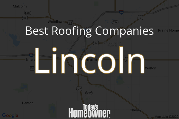 10 Best Roofers in Lincoln, NE - Today's Homeowner