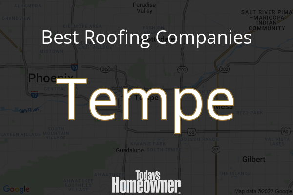 10 Best Roofers in Tempe, AZ - Today's Homeowner