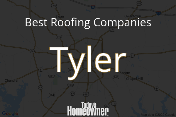 10 Best Roofers in Tyler, TX - Today's Homeowner